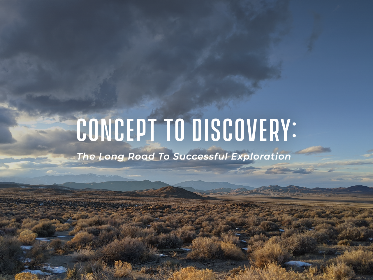 Concept To Discovery: The Long Road To Successful Exploration - Big ...